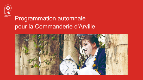 Programmation automnale pour la Commanderie d'Arville | European ...